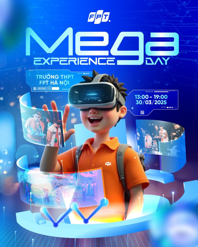 Mega Experience Day - Ngày hội trải nghiệm lớn nhất năm tại trường THPT FPT